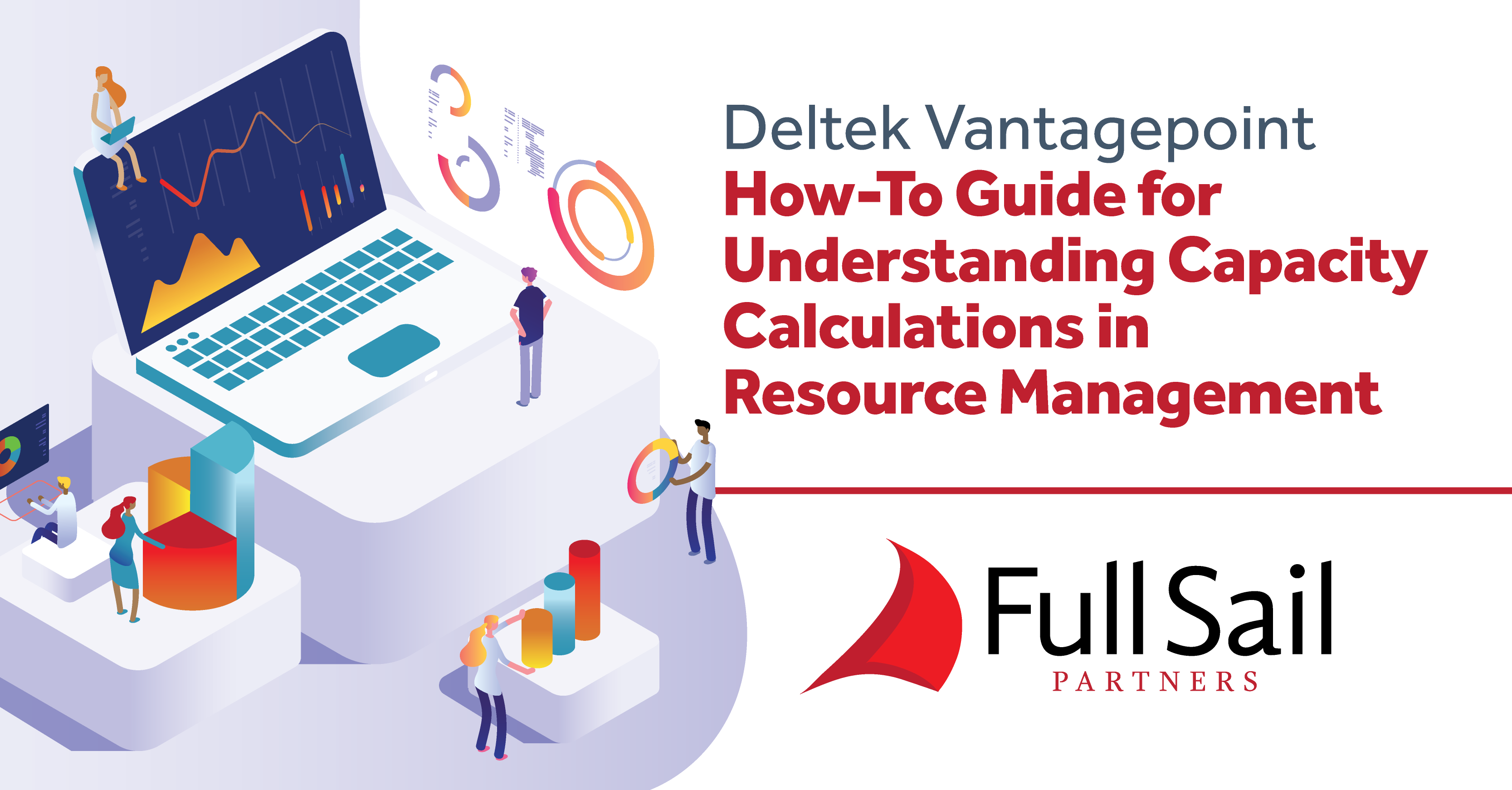 The How-To Guide for Understanding Capacity Calculations in Deltek Vantagepoint Resource Management
